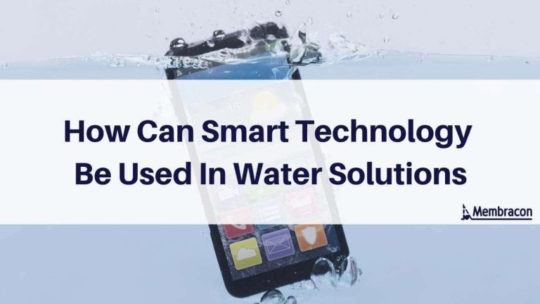How Can Smart Technology Be Used In Water Solutions - Membracon