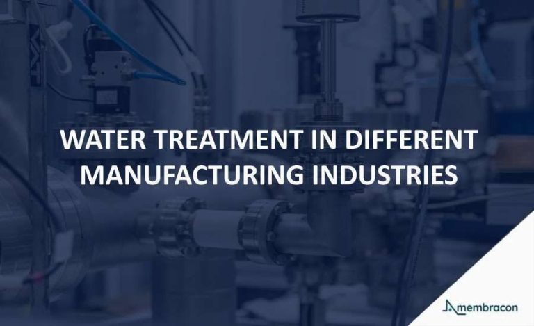 Water treatment in different manufacturing industries - Membracon